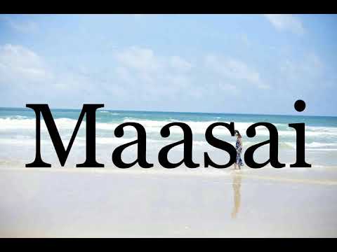 How To Pronounce Maasai๐๐๐๐๐๐Pronunciation Of Maasai