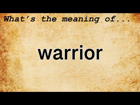 Warrior Meaning : Definition of Warrior
