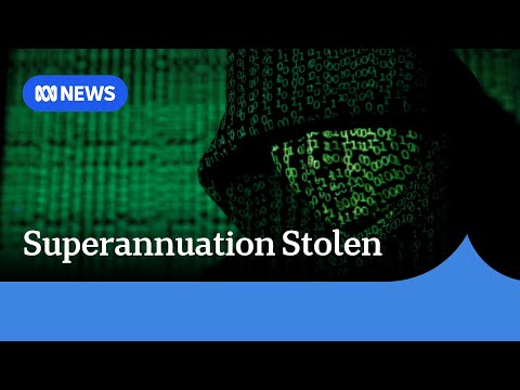 Australian superannuation funds hit by cyber attacks, with members' money stolen | ABC NEWS