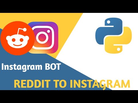 Bot that automatically builds Instagram page with python! | Reddit to Instagram Bot.