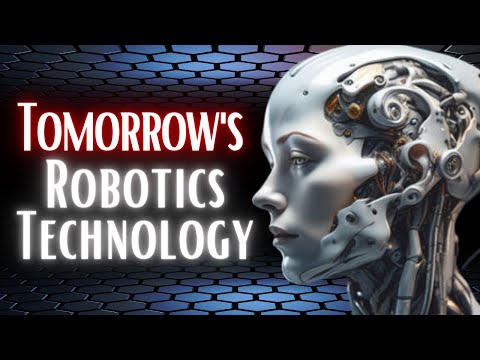 The Mechanics of Tomorrow's Robotics Technology!