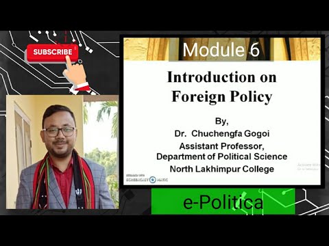 Introduction of Foreign Policy| Module 6| Foreign Policy: Meaning and Definition|