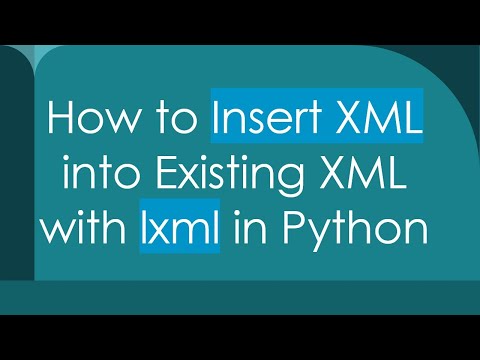 How to Insert XML into Existing XML with lxml in Python