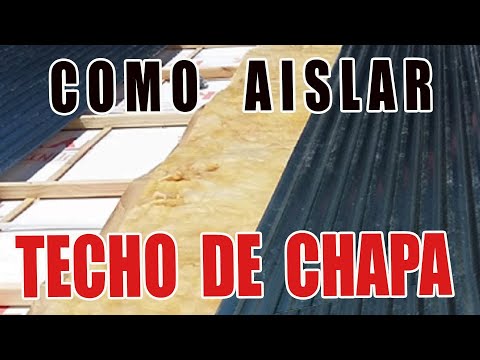 Como AISLAR correctamente un TECHO DE CHAPA