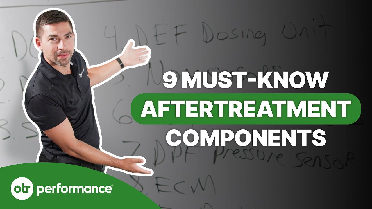 The 9 aftertreatment components you must know on your truck
