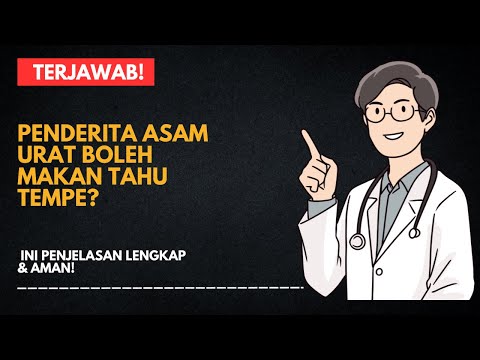 Penderita ASAM URAT Boleh Makan TAHU TEMPE? Ini Penjelasan LENGKAP & AMAN!