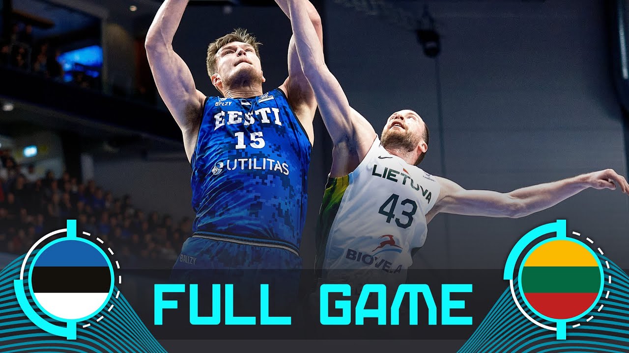 Estonia vs Lithuania - Group Phase - FIBA EuroBasket 2025 Qualifiers | FIBA.basketball