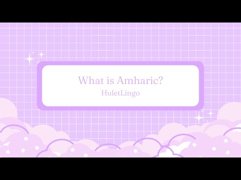 What is Amharic? | HuletLingo