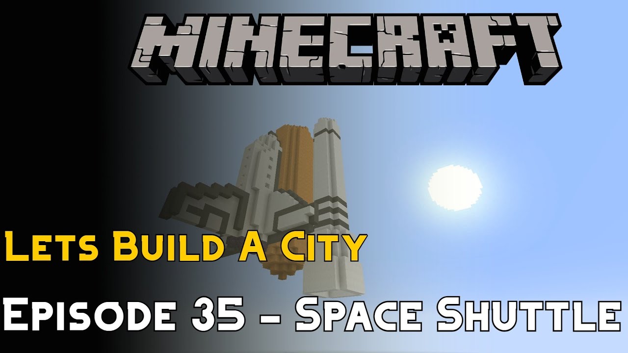 Minecraft :: Lets Build A City :: Space Shuttle :: E35