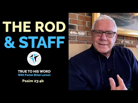 Psalm 23:4b, "The Rod and Staff"
