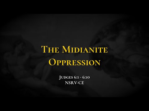 The Midianite Oppression - Holy Bible, Judges 6:1-6:10