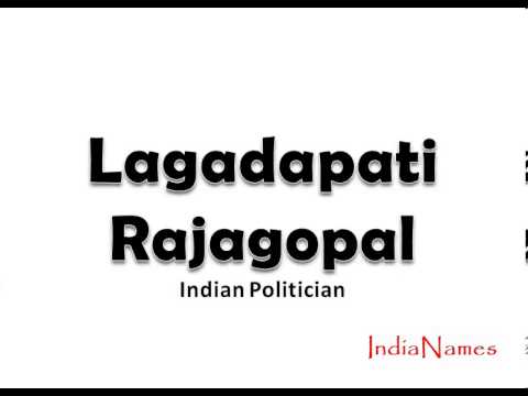 How to Pronounce lagadapati rajagopal