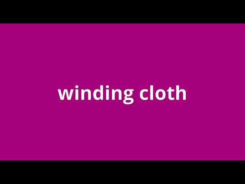 what is the meaning of winding cloth