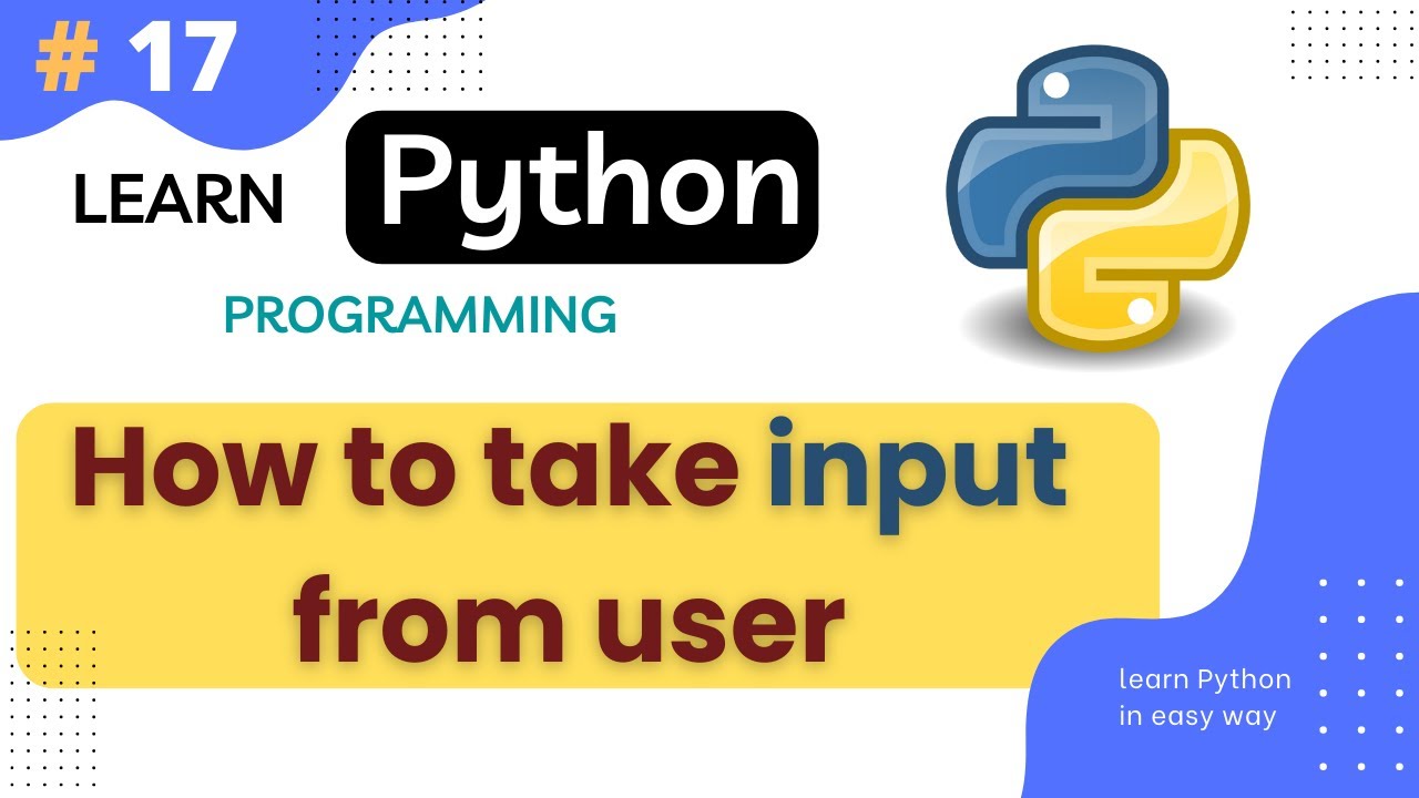 How to Take User Input in Python ? || Python input function || Python Tutorial Part #17
