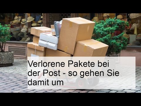 Verlorene Pakete bei der Post: Tipps, wie Sie richtig damit umgehen!
