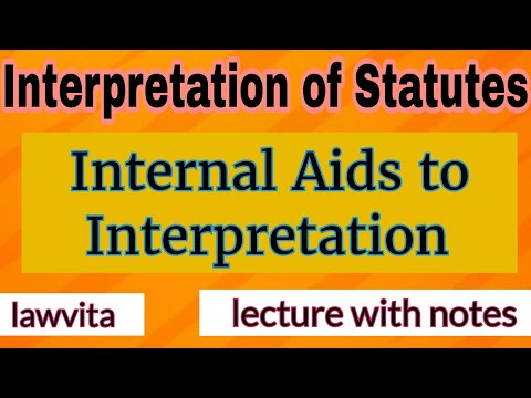 Internal Aids to Interpretation lecture with notes Interpretation of Statutes law lecture