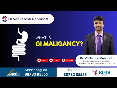 What is GI Malignancy? | Learn about gastrointestinal cancers | Dr Venkatesh Pabbisetti | Hyderabad