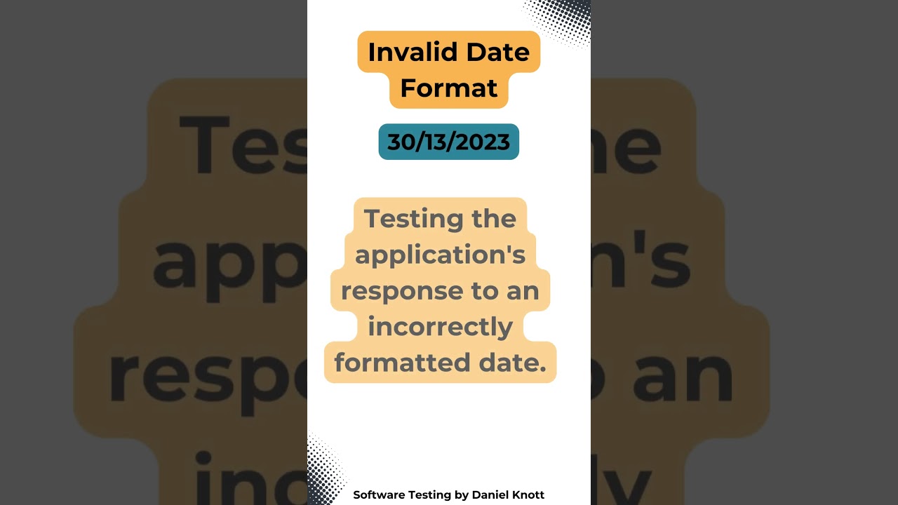 Invalid Date Format | Test Data