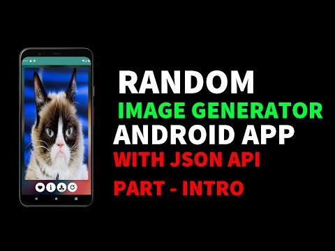 Random Image Generator Android App Using JSON API | Intro| Android Tutorials for Beginners 2021