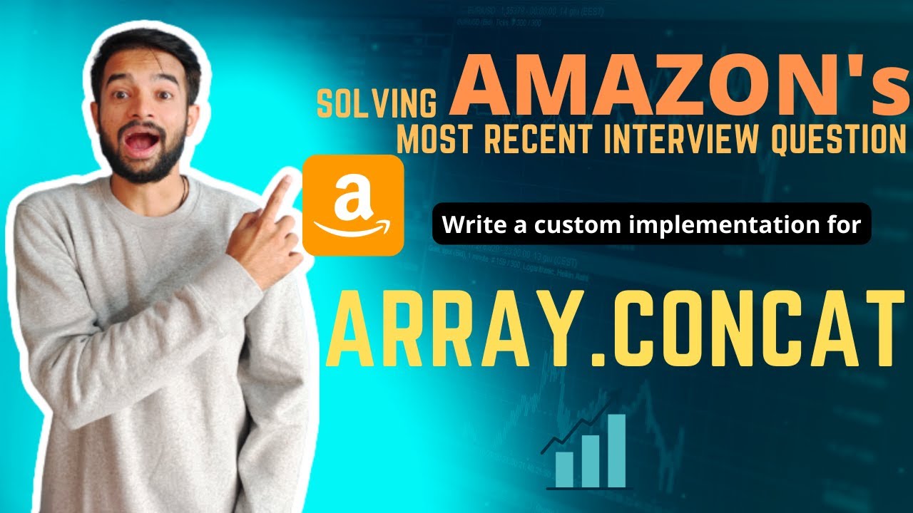 Solving Amazon's most recent Interview question Array.concat (JavaScript Custom Implementation Ep-2)