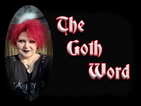 Where Does the Word Goth Originate?