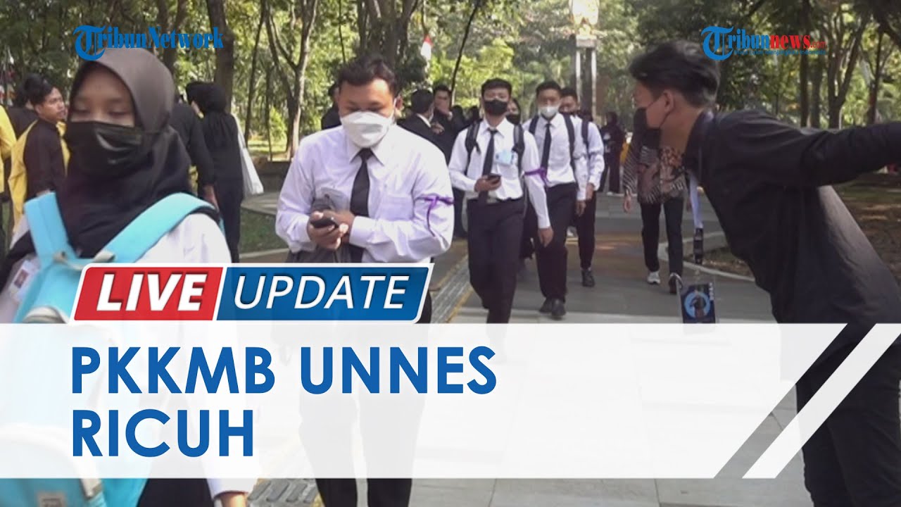 PKKMB Unnes Ricuh, Diduga Ada Miss Komunikasi Panitia Universitas dan ...