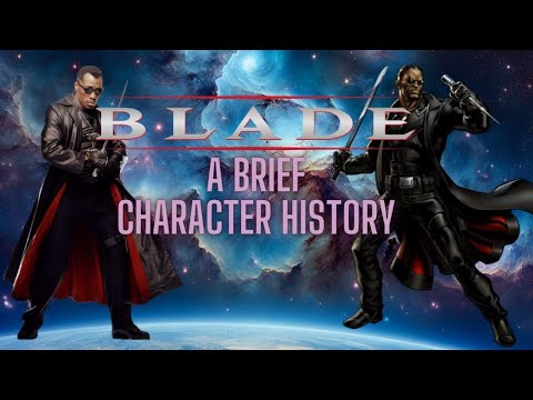 Blade: A Brief Character History