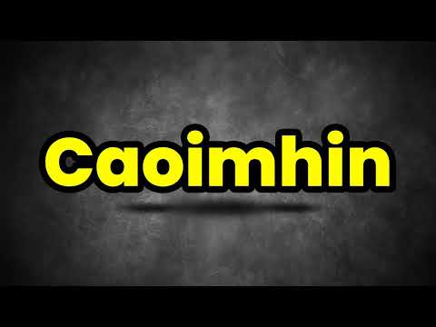 Caoimhín Pronunciation | How To Say Caoimhín | Caoimhín Irish Name Meaning