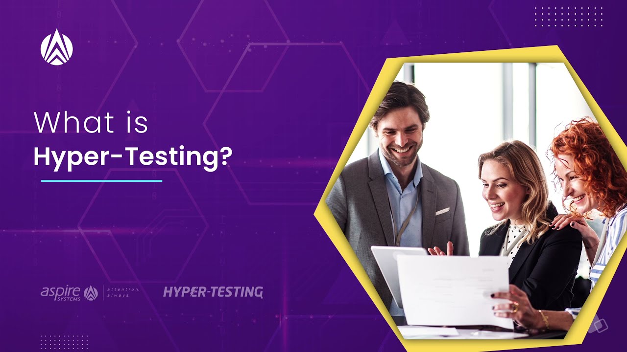 What is Hyper-Testing? | Aspire Systems