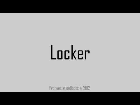How to Pronounce Locker