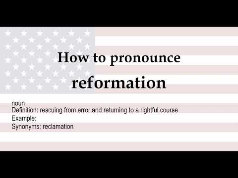 How to pronounce 'reformation' + meaning