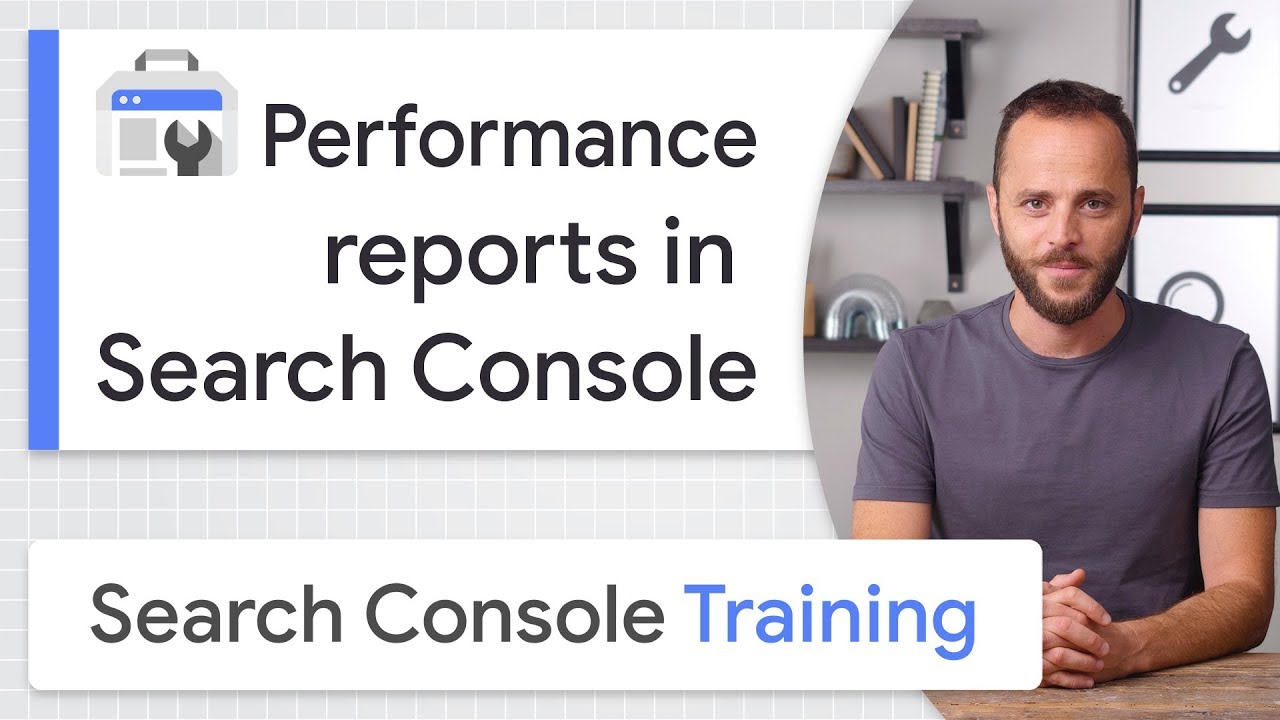 Performance reports in Search Console - Google Search Console Training