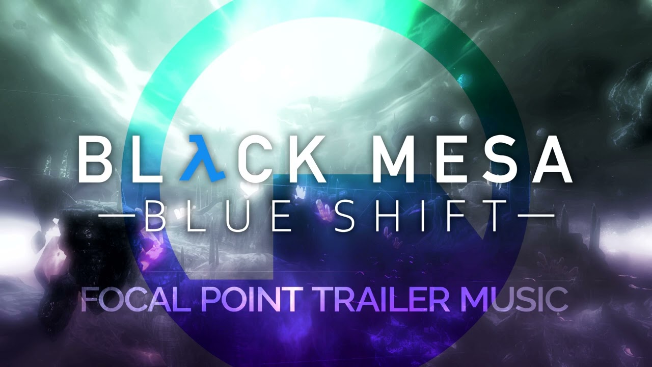 Paweł Perepelica - Black Mesa: Blue Shift - Focal Point Trailer Music