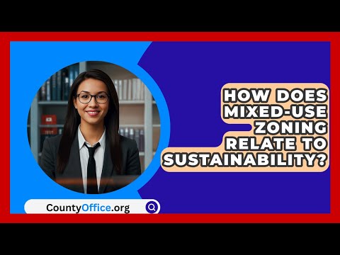 How Does Mixed-use Zoning Relate To Sustainability? - CountyOffice.org