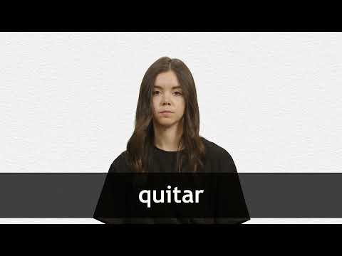 English Translation of “QUITAR” | Collins Spanish-English Dictionary