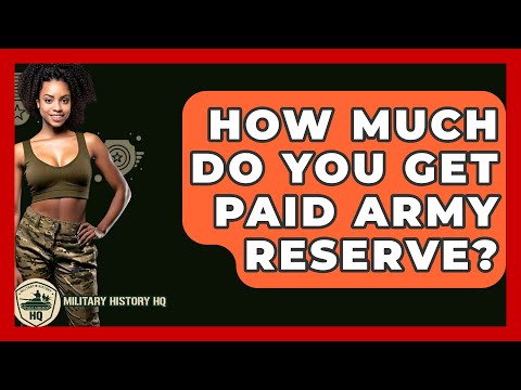 How Much Do You Get Paid Army Reserve? - Military History HQ