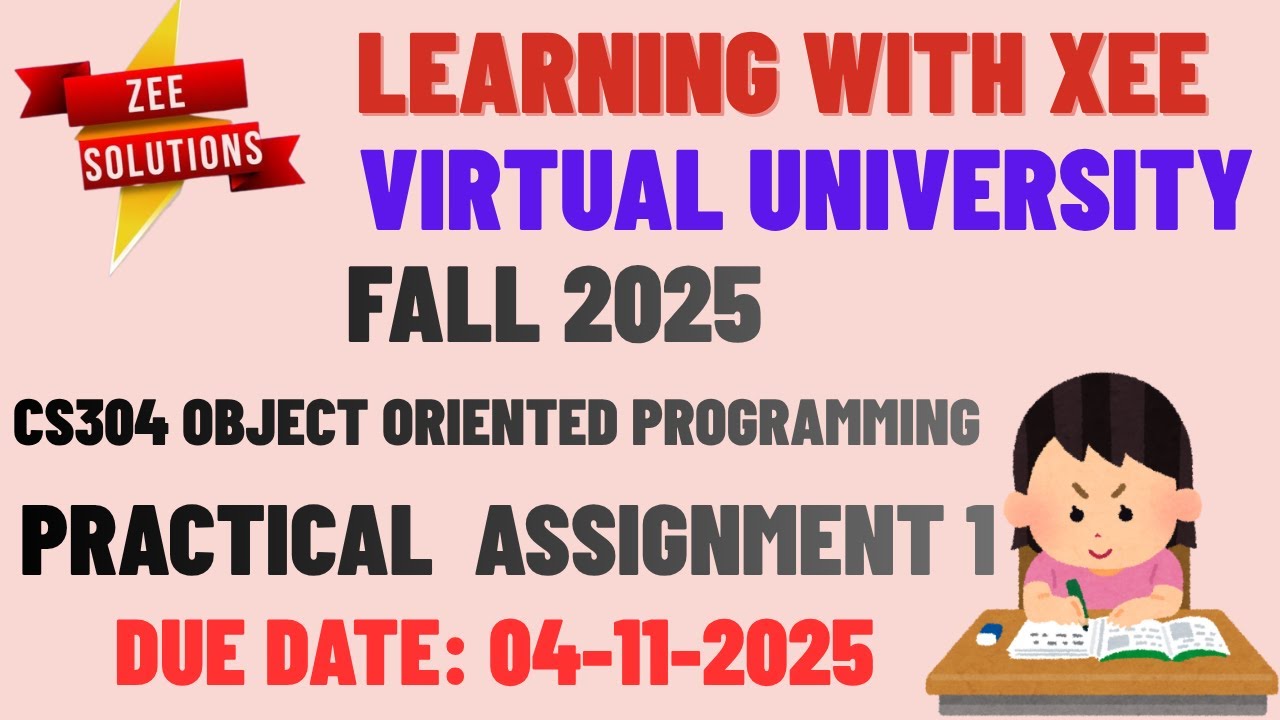 CS304 Object Oriented Programming Assignment 1 Fall 2025 Virtual University of Pakistan