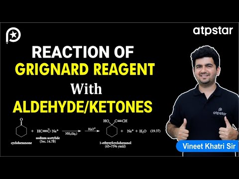 Reaction of Grignard reagent with Aldehyde/Ketones Video Lecture - JEE