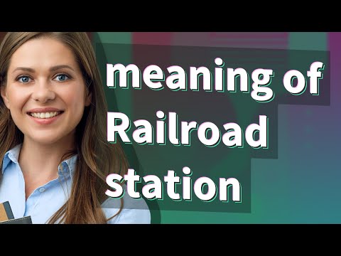 Railroad station | meaning of Railroad station