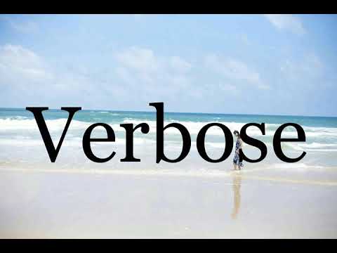 How To Pronounce Verbose🌈🌈🌈🌈🌈🌈Pronunciation Of Verbose