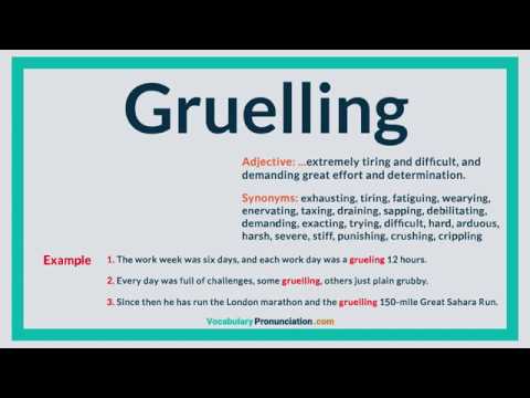 How to Pronounce GRUELLING l Definition, Meaning, Example and Synonyms ...