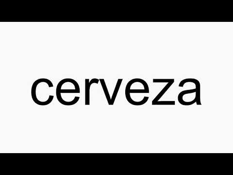 How to pronounce cerveza