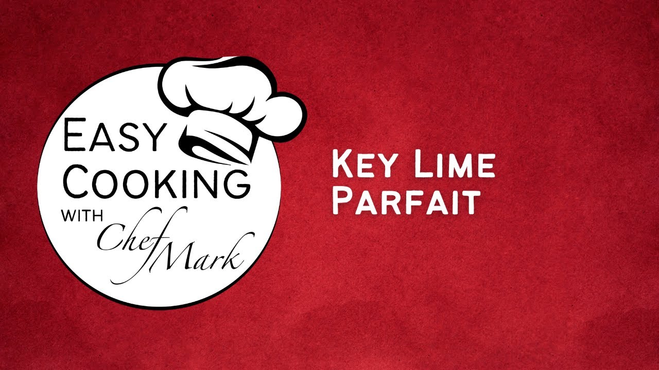 Easy Cooking | Ep. 1 - Key Lime Parfait