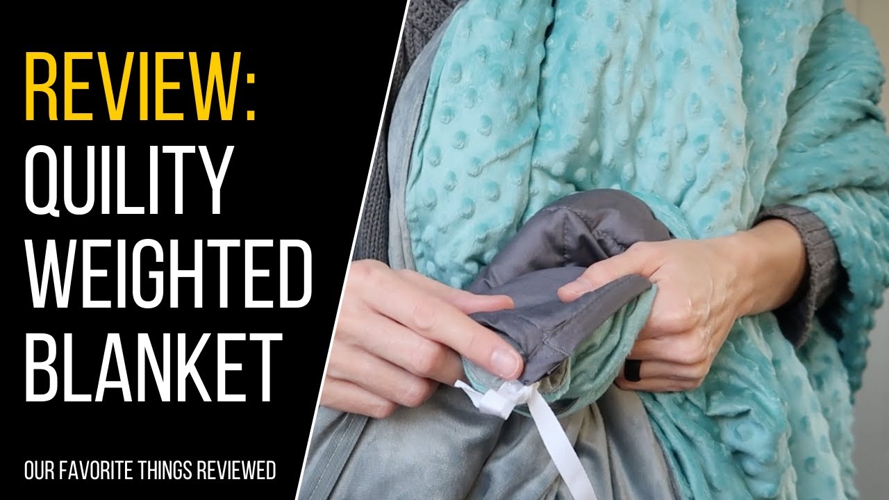 Quility Review | 2022 Best Weighted Blanket