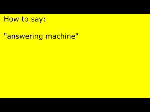 How to pronounce answering machine