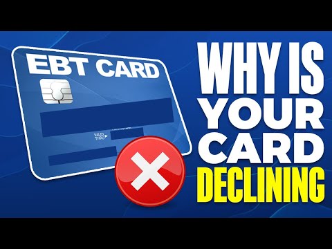 Why Is Your EBT Card Declining? - Explained