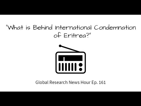 "What is Behind International Condemnation of Eritrea?"