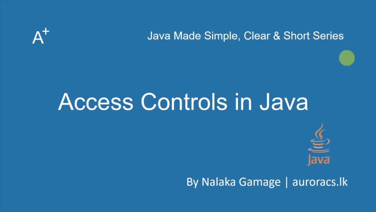 Access Control In Java - Java Made Simple, Clear & Short
