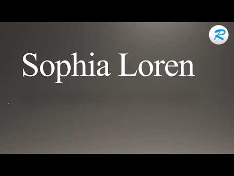 How to pronounce Sophia Loren