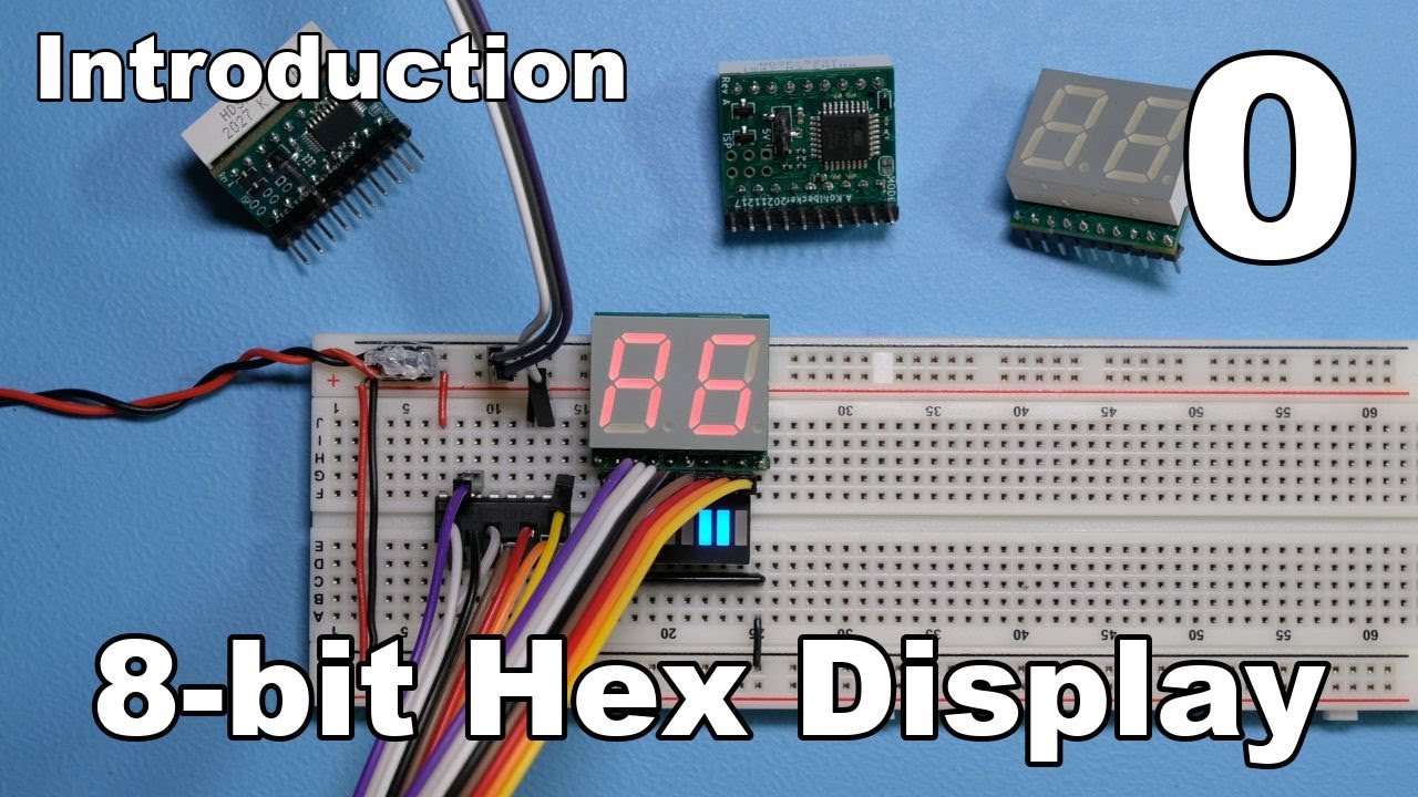 #0 - Introduction - 8-bit Hex Display